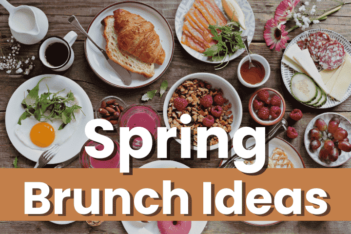 17 Easy Spring Brunch - Sparkling Boy Ideas