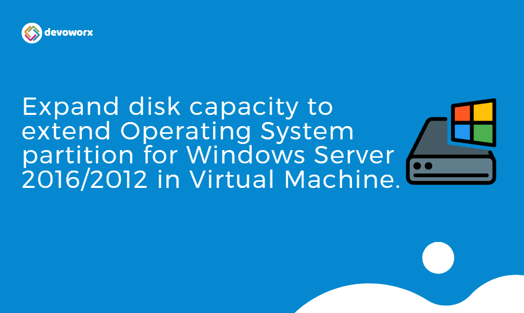 How To Extend Operating System Partition In Virtual Machine