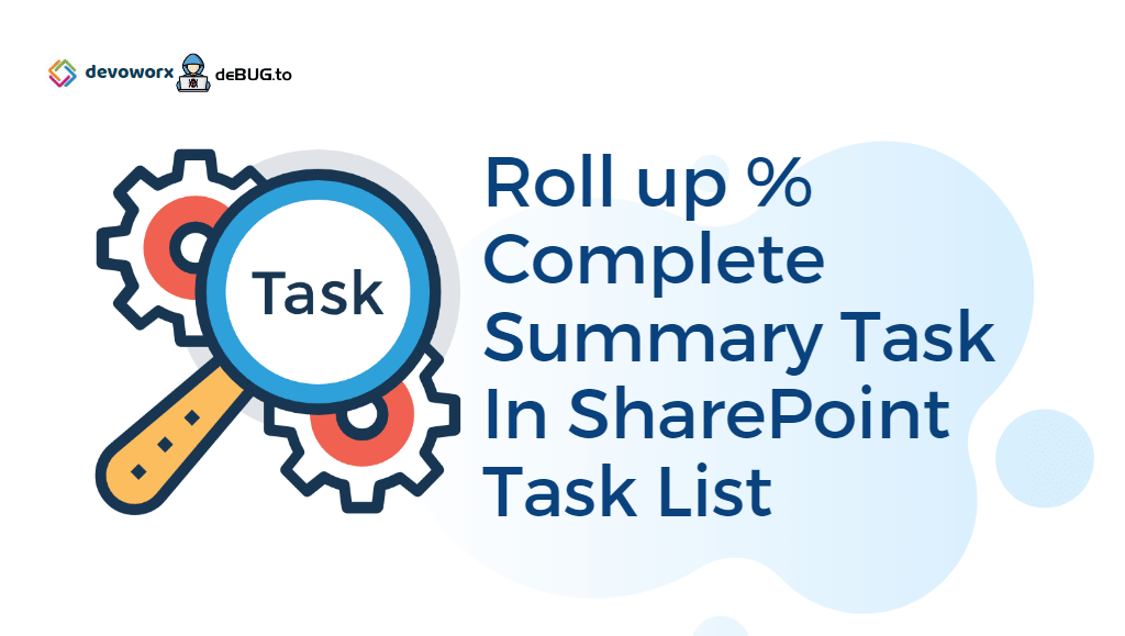 Roll Up % Complete Summary Task In SharePoint Task List