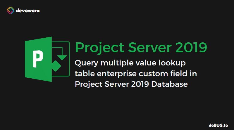 Query Multiple Values Lookup Table Field Project Server 2019