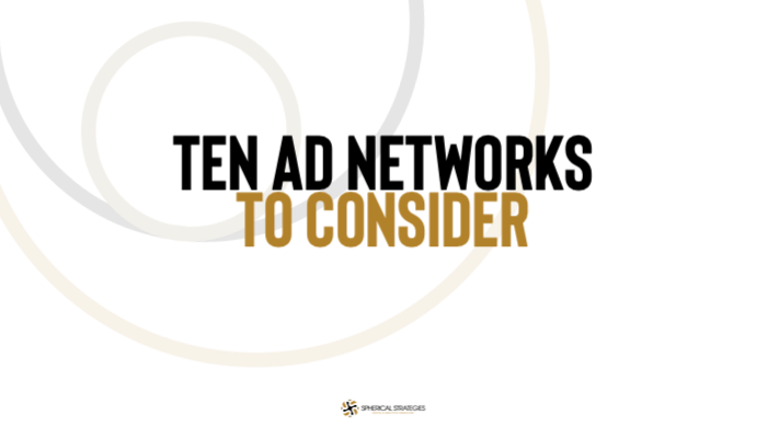 Ten Ad Networks to Consider - Spherical Strategies