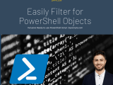 How To Filter For Powershell Objects Easily Spo Scripts