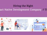 7 Tips To Hire The Right React Native Development Company