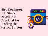 Hire Dedicated Full Stack Developer Checklist For A Website