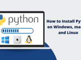 How To Install Python On Windows Macos And Linux