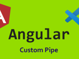 How To Create Custom Pipe In Angular 9