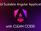 Build Scalable Angular Application With Clean Code
