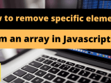 How To Remove A Specific Element From An Array In Javascript Stackhowto