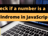 Check If A Number Is A Palindrome In Javascript Stackhowto