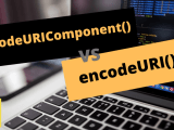 Difference Between Encodeuricomponent And Encodeuri In Javascript