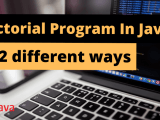 Factorial Program In Java In 2 Different Ways Stackhowto