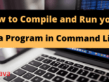 How To Compile And Run Your Java Program In Command Line Stackhowto