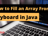 How To Fill An Array From Keyboard In Java Stackhowto