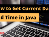 How To Get Current Date And Time In Java Stackhowto