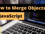 How To Merge Objects In Javascript Stackhowto