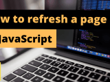 How To Refresh A Page In Javascript Stackhowto