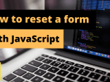 How To Reset A Form With Javascript Stackhowto
