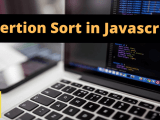 Insertion Sort In Javascript Stackhowto