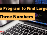 Java Program To Find Largest Of Three Numbers Stackhowto
