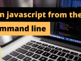 Run Javascript From The Command Line Stackhowto