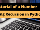 Factorial Of A Number Using Recursion In Python Stackhowto