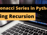 Fibonacci Series In Python Using Recursion Stackhowto