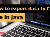 How To Export Data To Csv File In Java Stackhowto
