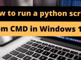 How To Run A Python Script From The Command Line In Windows 10 Stackhowto