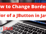 How To Change Border Color Of A Jbutton In Java Swing Stackhowto