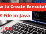 How To Create Executable Jar File In Java Stackhowto