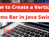 How To Create A Vertical Menu Bar In Java Swing Stackhowto