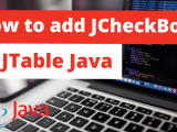 How To Add Jcheckbox In Jtable Stackhowto