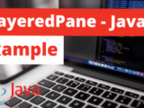 Jlayeredpane Java Swing Example Stackhowto