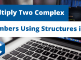 C Program To Multiply Two Complex Numbers Using Structures Stackhowto