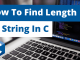 How To Find Length Of String In C Stackhowto