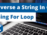 Reverse A String In C Using For Loop Stackhowto