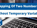 Swapping Of Two Numbers Without Temporary Variable In C Stackhowto