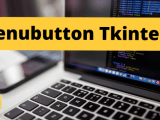 Menubutton Tkinter Python 3 Stackhowto