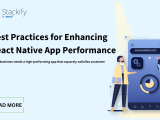 Best Practices For Enhancing React Native App Performance Stackify