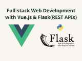Full Stack Vue Js With Flask Rest Api Stackpython
