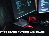 How To Learn Python Language From Scratch