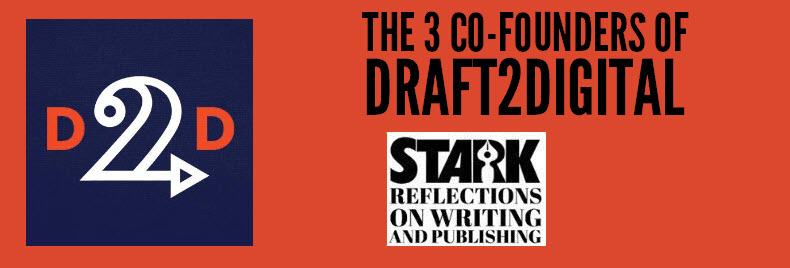 Episode 53 – The Co-Founders of Draft2Digital – Stark Reflections