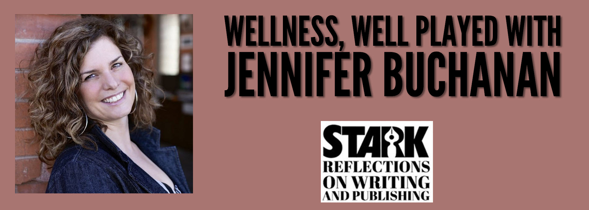 Episode 151 – Wellness, Well Played with Jennifer Buchanan – Stark ...