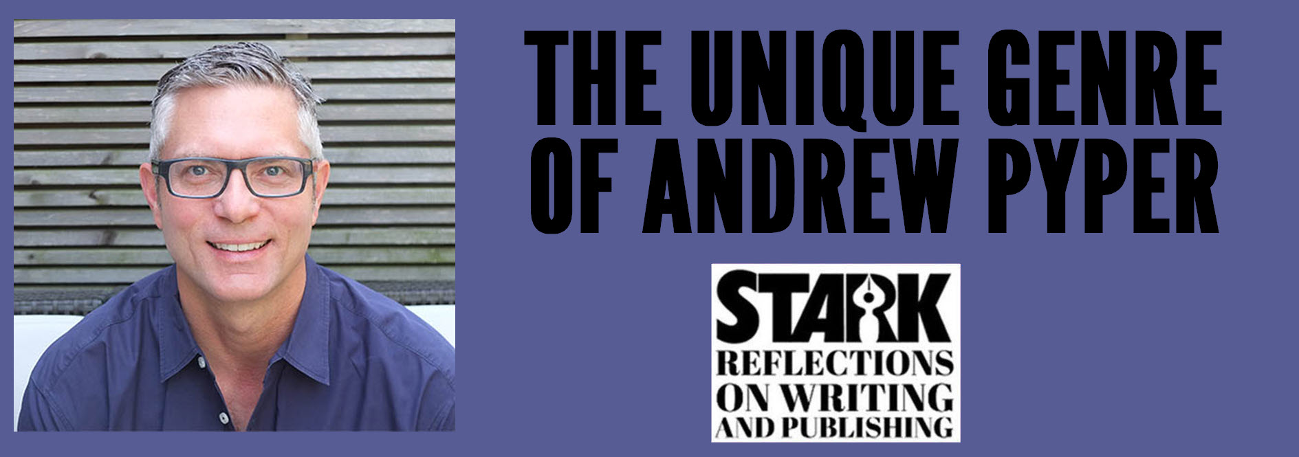Episode 170 – The Genre of Andrew Pyper – Stark Reflections