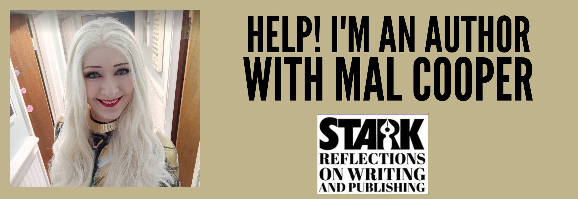 Episode 195 – Help! I’m An Author with Mal Cooper – Stark Reflections