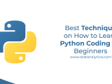 Best Technique On How To Learn Python Coding For Beginners