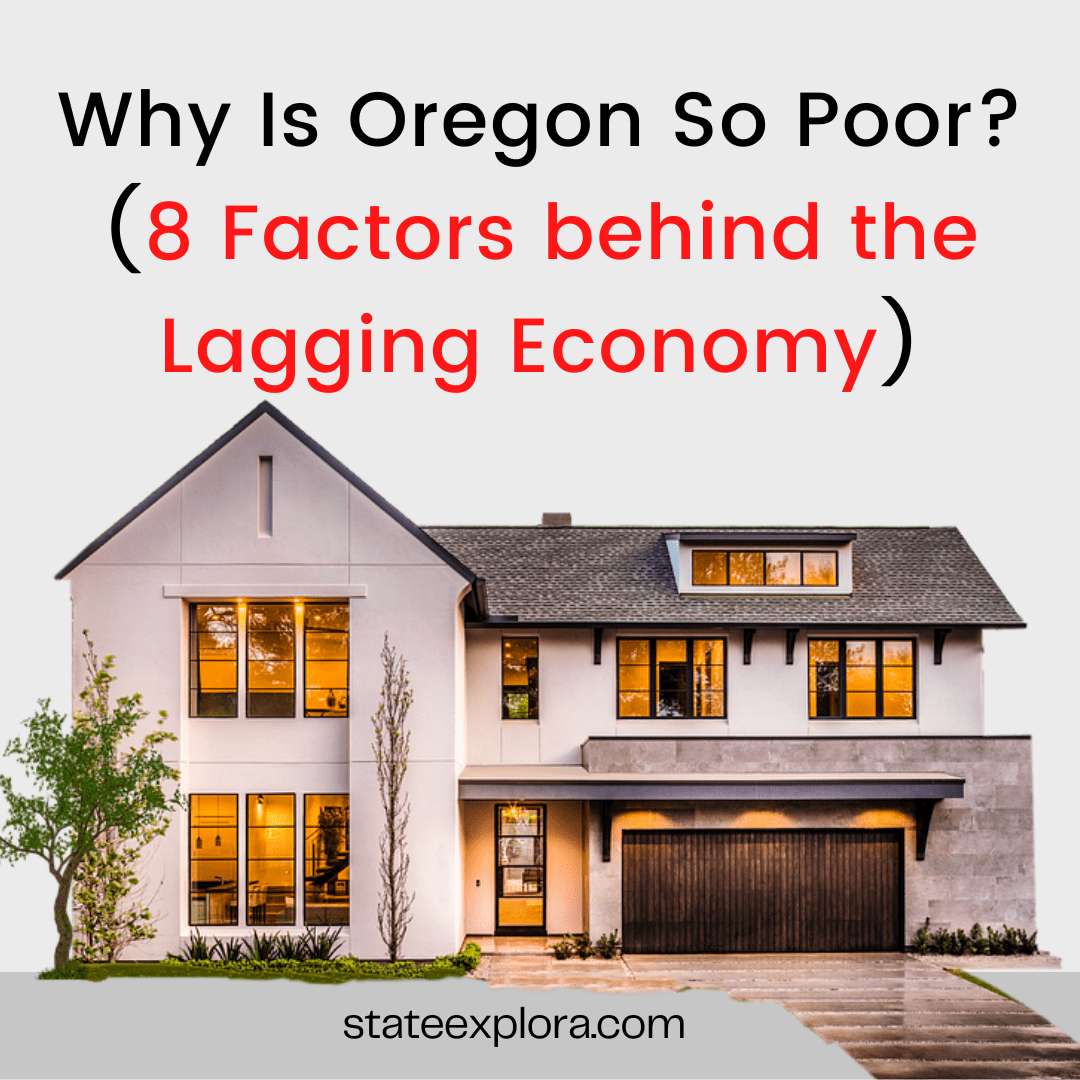 Why Is Oregon So Poor? (8 Factors behind the Lagging Economy) - States ...
