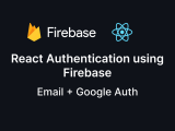 How To Add Firebase Authentication In React Email Password And Google