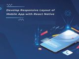 Develop Responsive Mobile Layouts With React Native