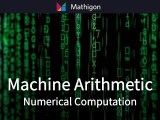 Machine Arithmetic Numerical Computation Mathigon